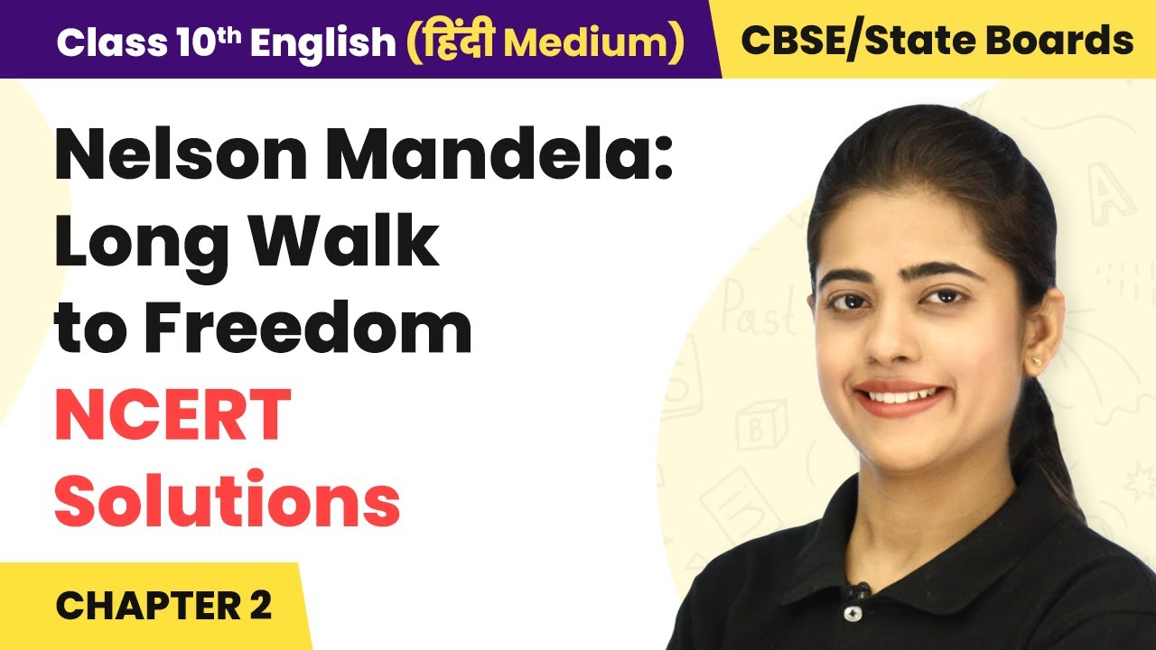 Class 10 English Long Walk To Freedom NCERT Solutions UP Bihar MP class-10-english-long-walk-to-freedom-ncert-solutions-up-bihar-mp