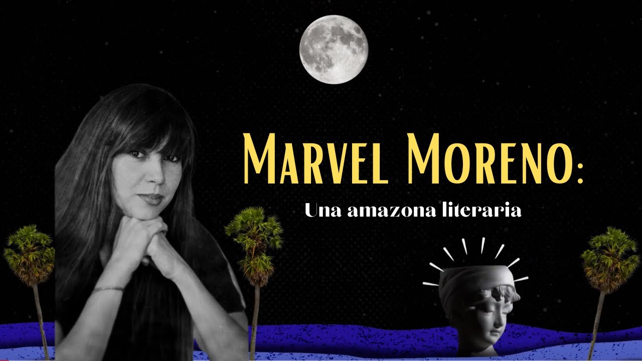 Curso virtual: Marvel Moreno. Una amazona literaria - YouTube