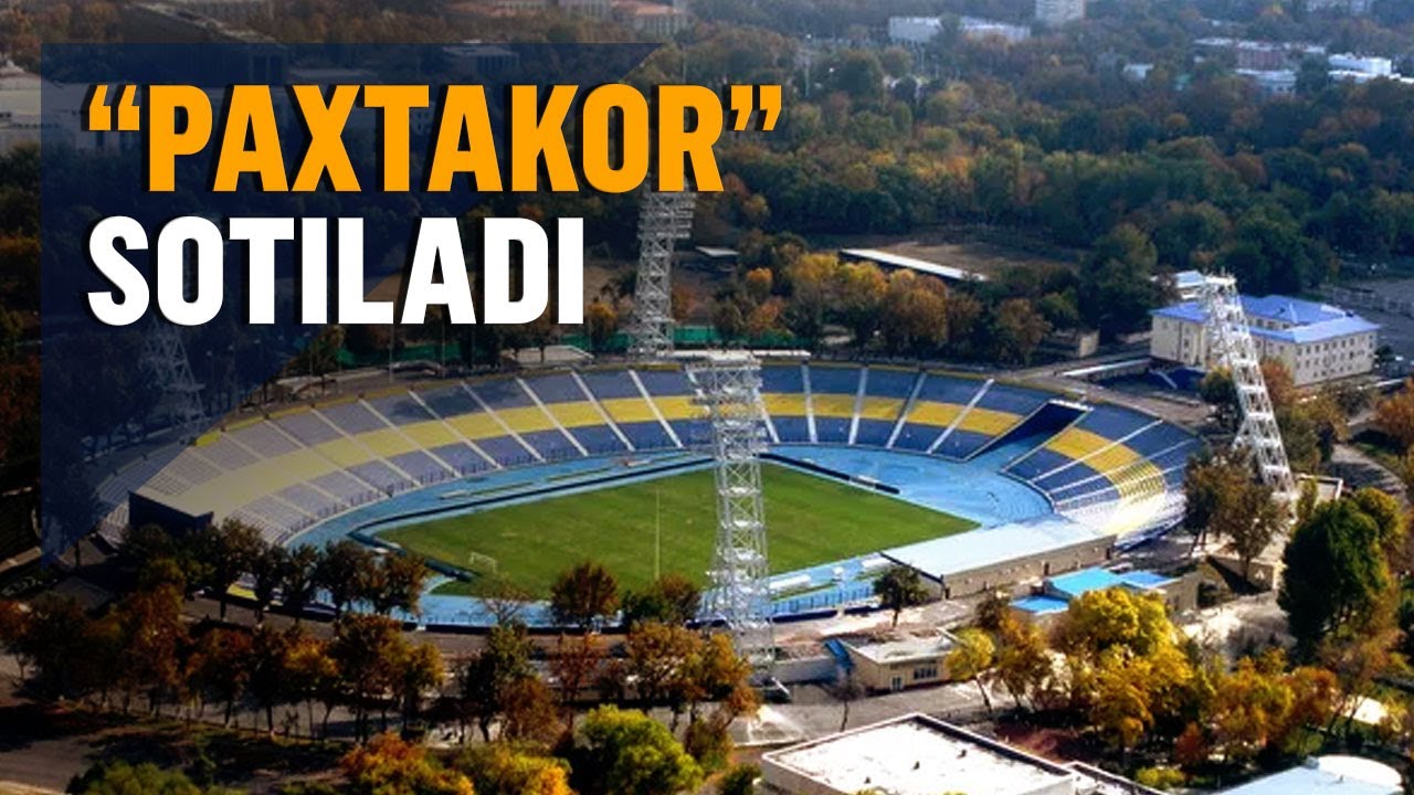Stadionsiz “Paxtakor”ning narxi qancha? - YouTube