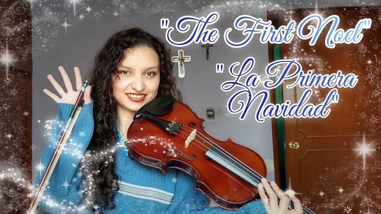 The First Noel/La Primera Navidad (violín cover) - YouTube