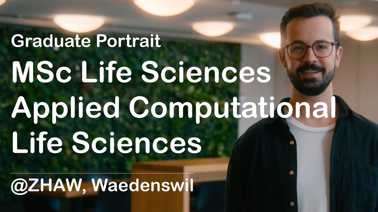 Graduate in MSc Life Sciences, Applied Computational Life Sciences | ZHAW in Waedenswil - YouTube