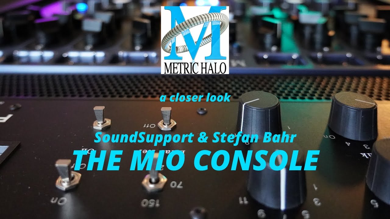 Metric Halo-The Mio Console Part 1/4 - YouTube