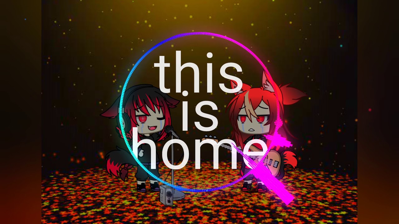 This is Home ( gacha life) - YouTube
