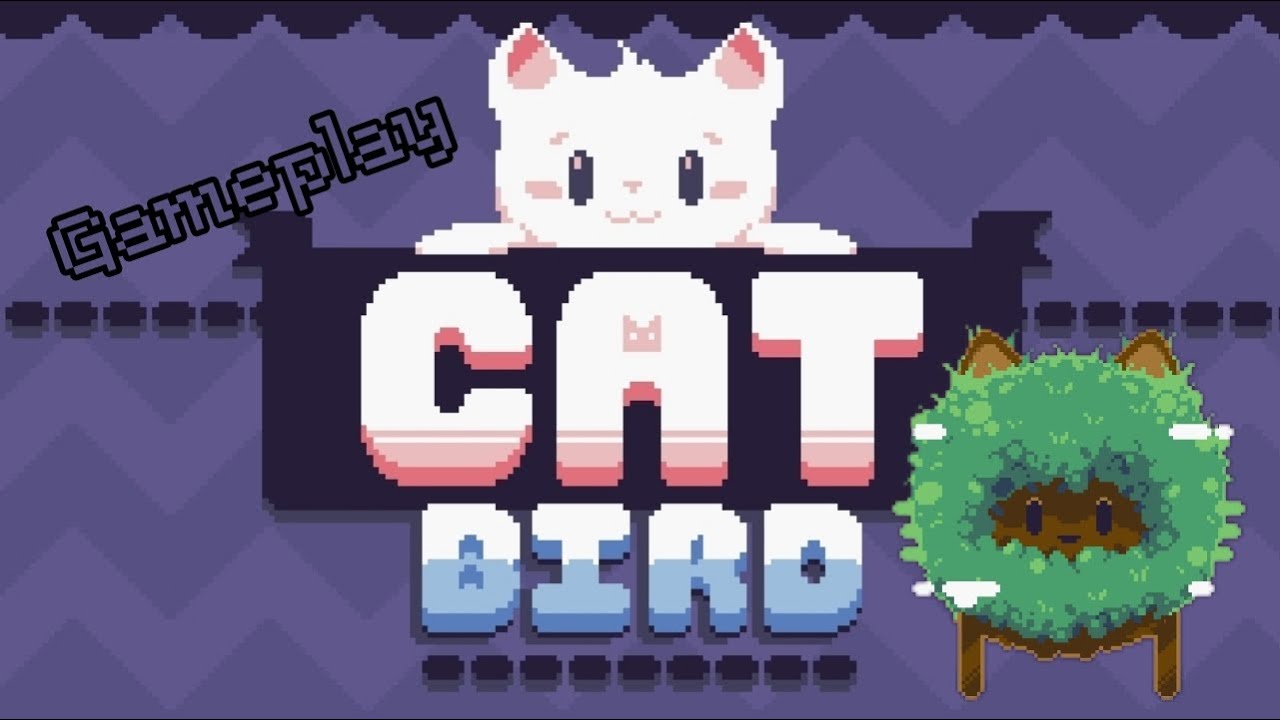 Cat Bird, Gameplay sin Comentarios #2 - YouTube