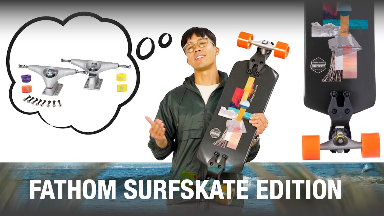 The Fathom Surfskate Edition | Loaded Board Breakdown - YouTube