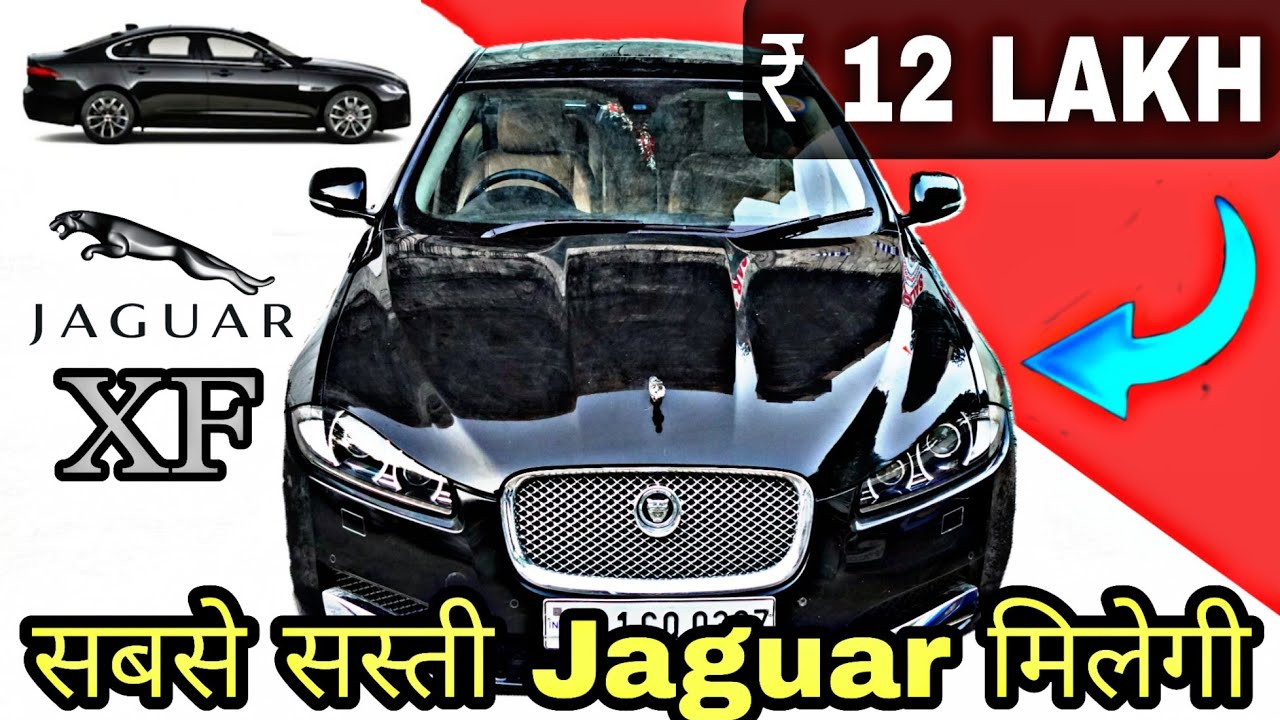 Cheapest Jaguar XF Luxury Car For Sale | Excellent condition | Swaraj ...
