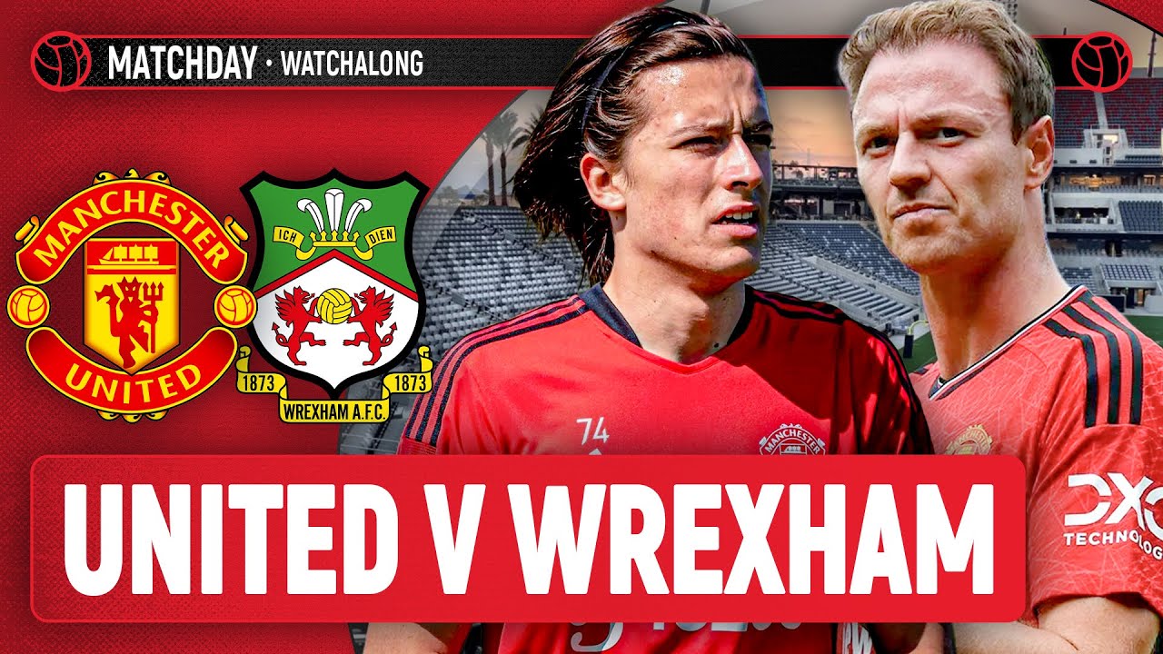 Man United 1-3 Wrexham AFC | Preseason Tour | LIVE STREAM Watchalong ...