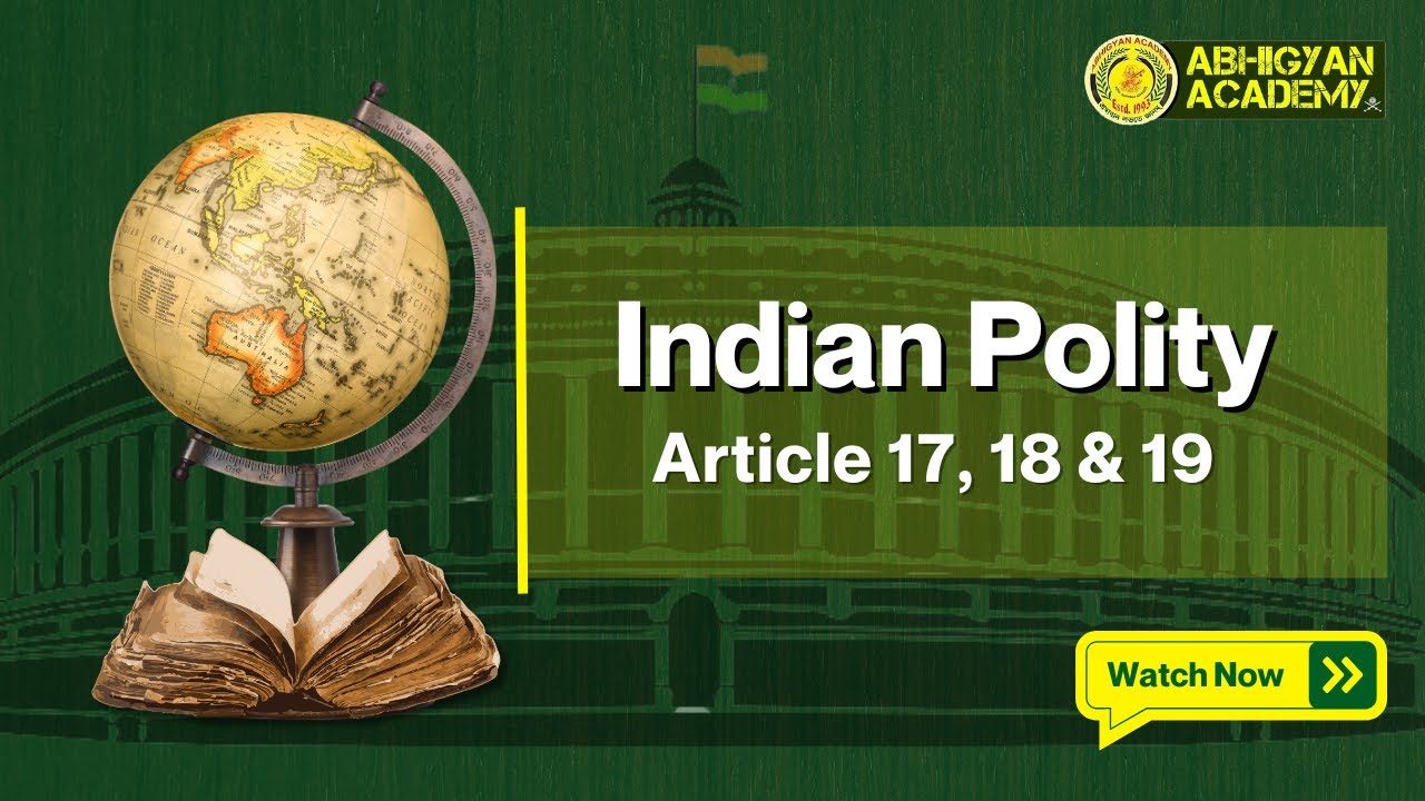 Indian Polity Articles 17, 18 & 19 Explained | Fundamental Rights for ...