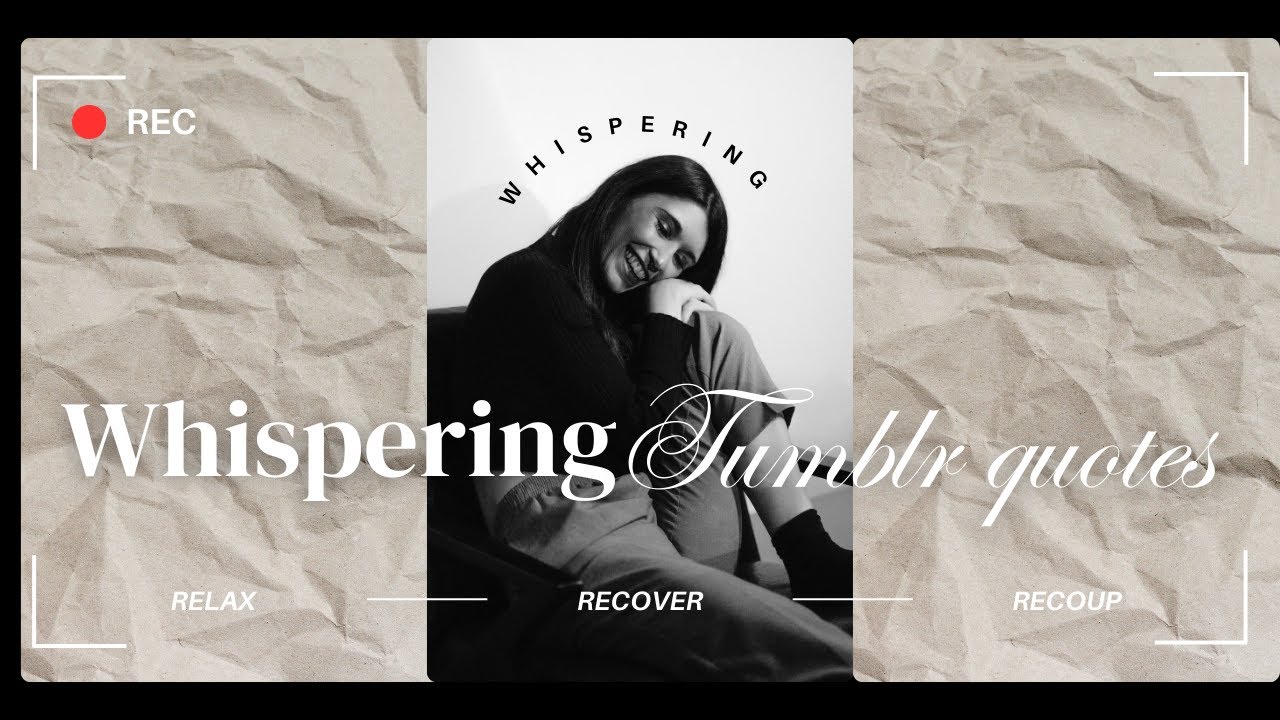 Whispering Tumblr Quotes Part 2 - Inspired by Lily Whispers ASMR - YouTube