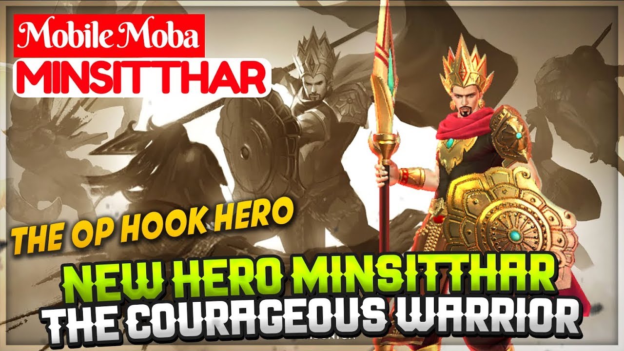 New Hero Minsitthar [ Minsitthar The Courageous Warrior ] Mobile Moba ...