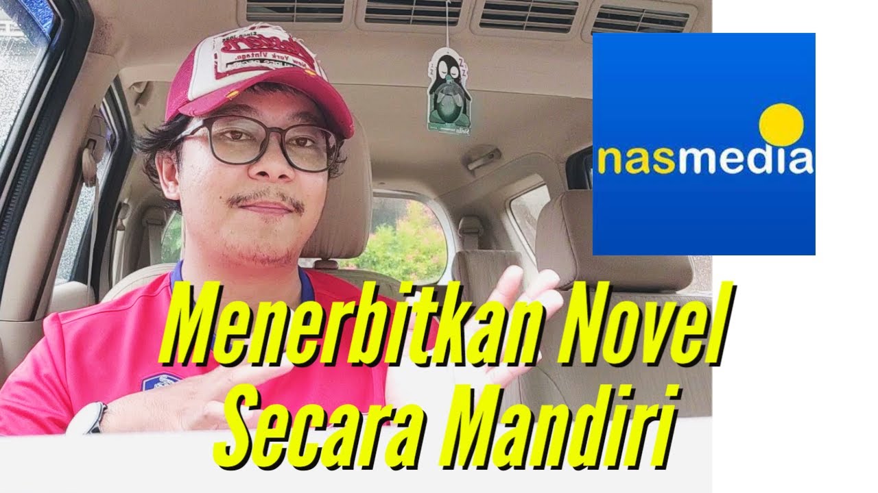 Pengalaman menerbitkan novel di Nas Media | Self publishing di Nas Media Pustaka - YouTube