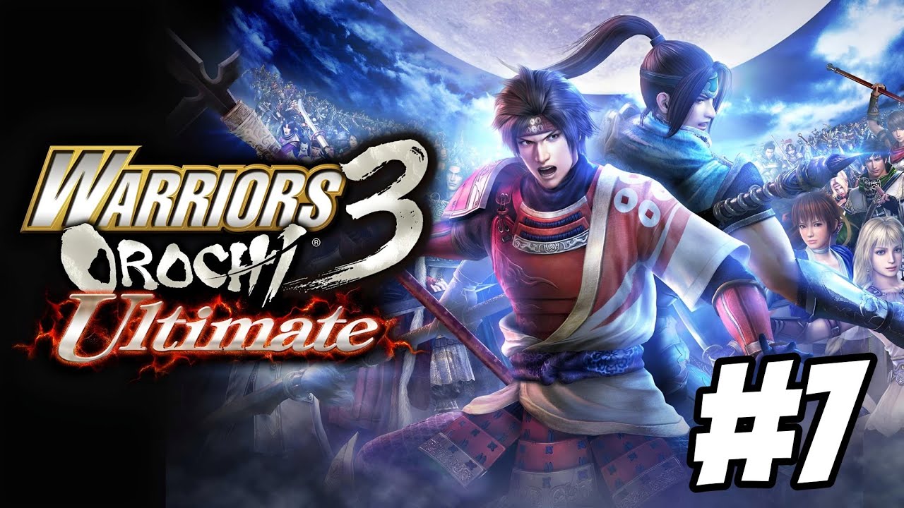 WARRIORS OROCHI 3:The complete walkthrough -PART 7 - (FULL GAME) - YouTube