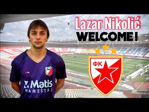 Lazar Nikolić | WELCOME TO CRVENA ZVEZDA! | HD - YouTube