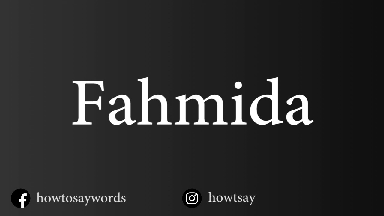 How To Pronounce Fahmida - YouTube