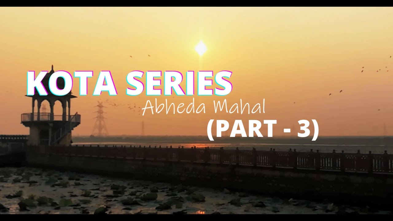 Abheda Mahal - Kota Series(Part-3) | Exploring Kota One At A Time - YouTube