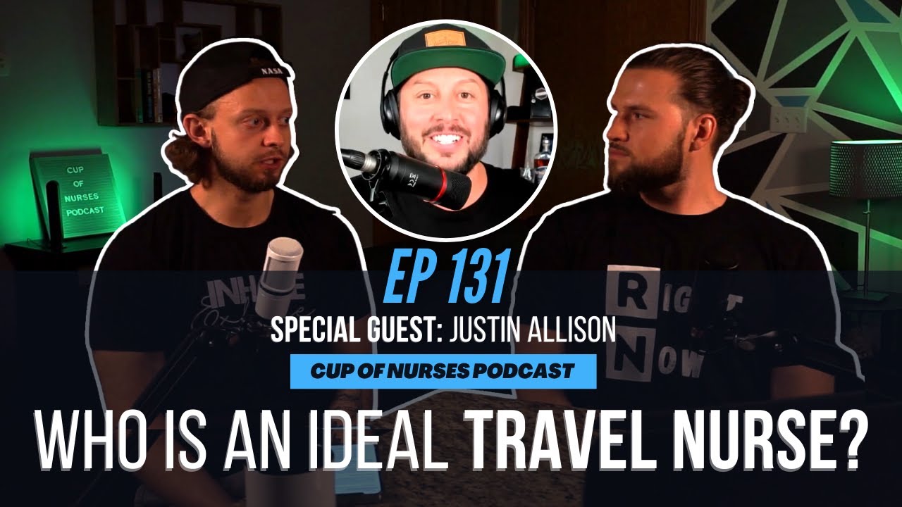 EP 131: Travel Nursing and Recruitment With Justin Allison - YouTube