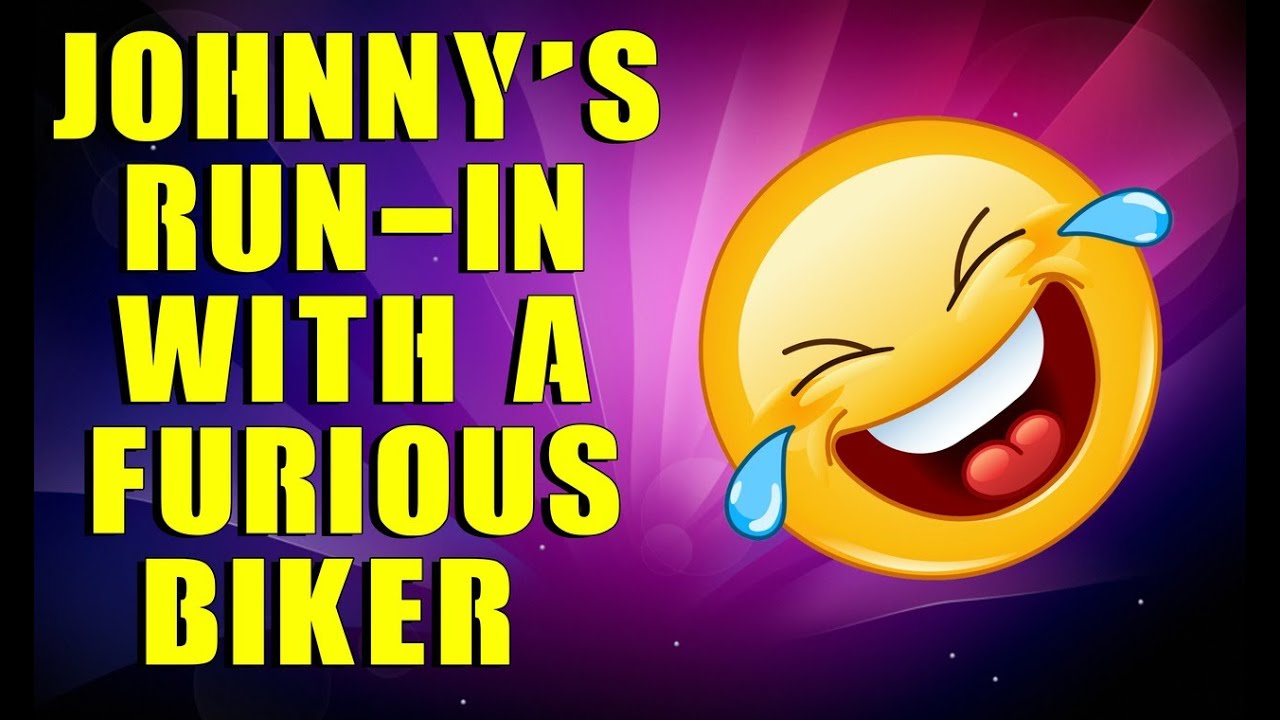 Johnny's Run-in With A Furious Biker! - YouTube