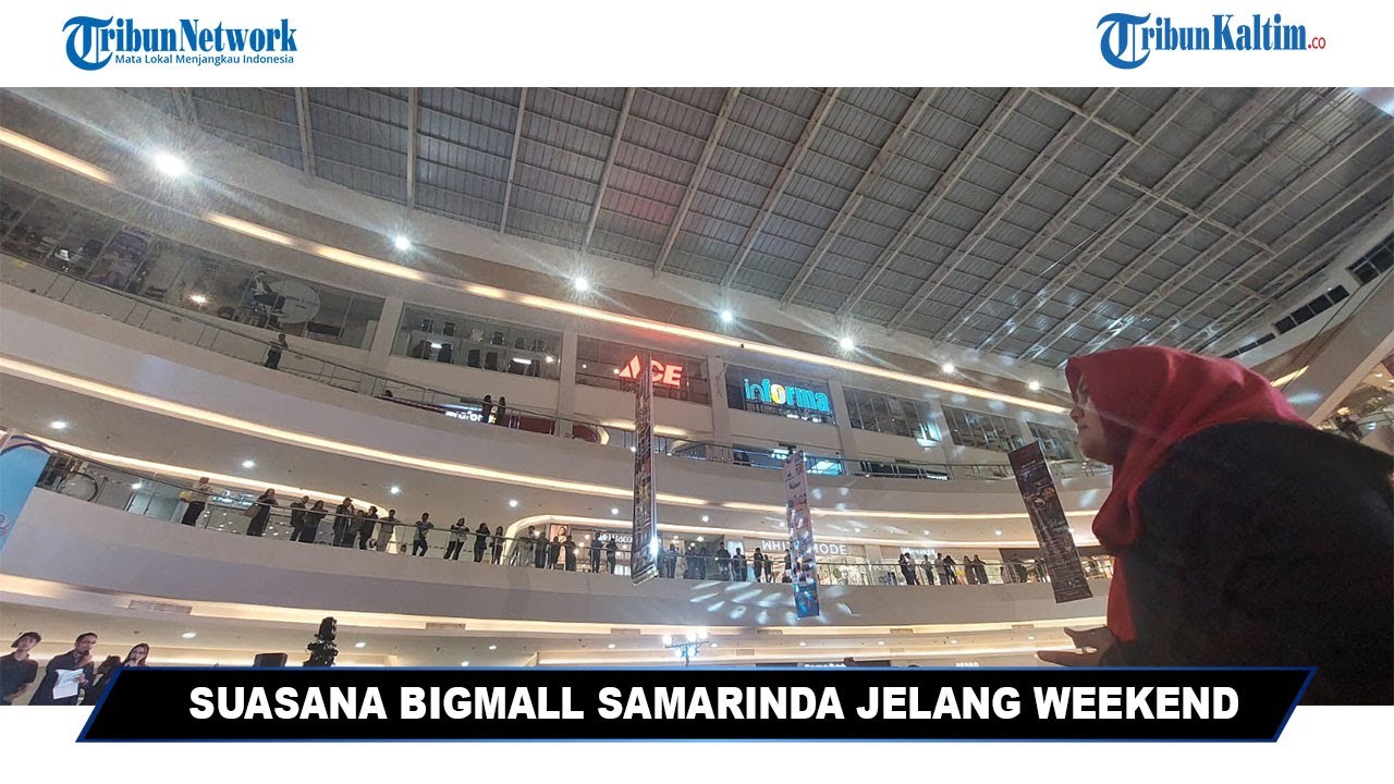 🔴Suasana Bigmall Samarinda Jelang Weekend - YouTube