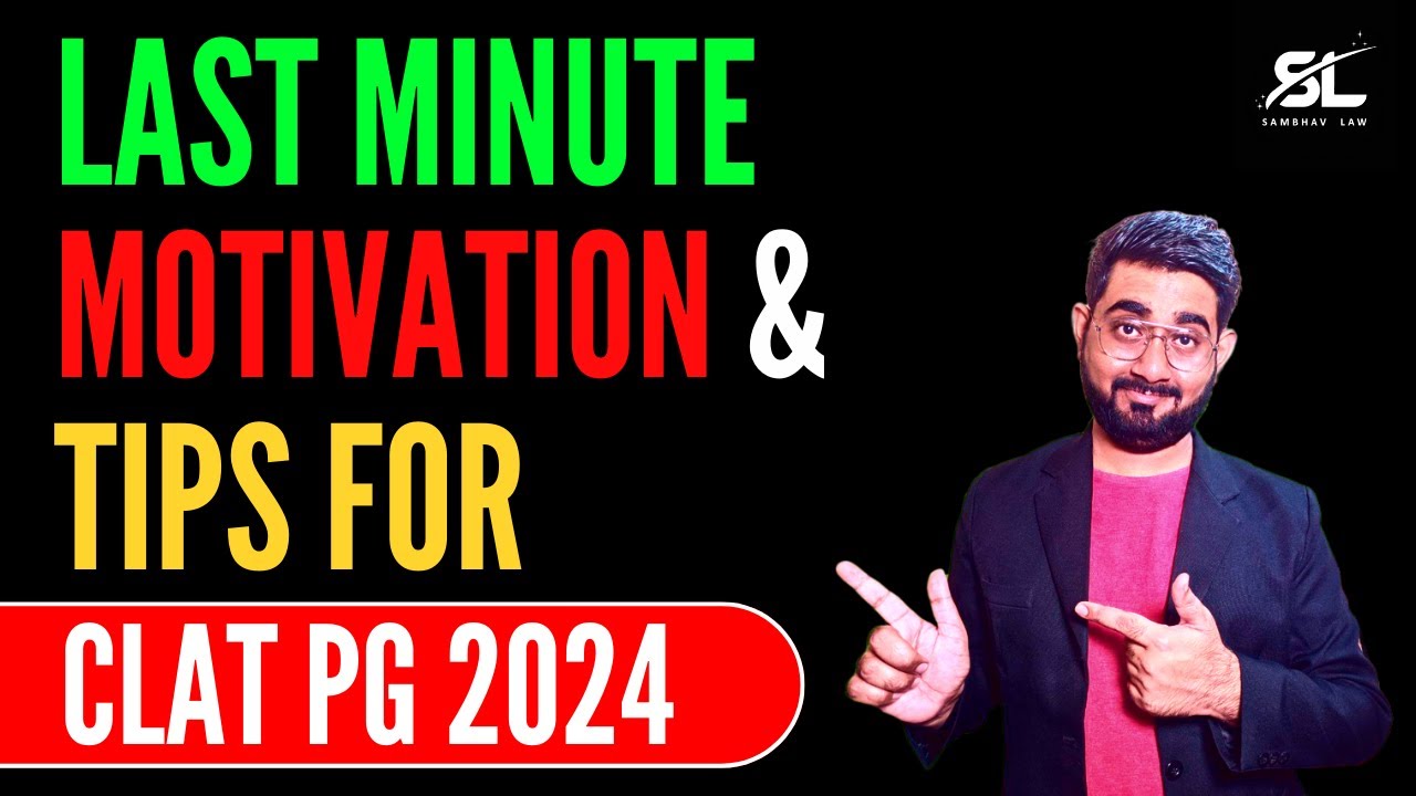 CLAT PG 2024 Last Minute Tips and Motivation | CLAT PG 2024 Preparation ...