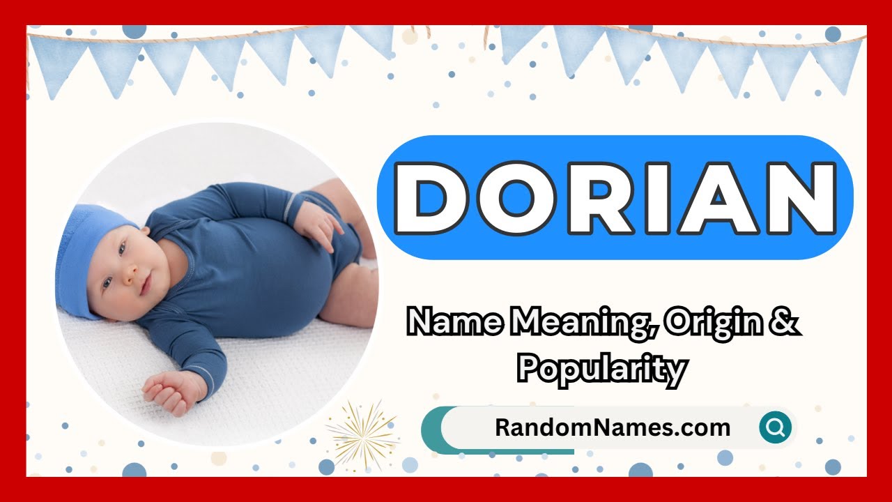 Dorian - Baby Boy Name Meaning, Origin & Popularity - RandomNames.com ...