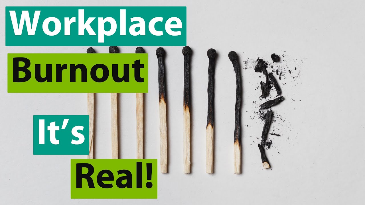 Workplace Burnout - Things You Need To Know - YouTube