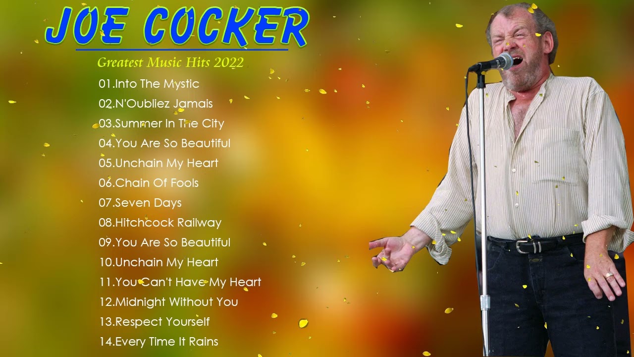 Joe cocker Greatest Hits Full Album - Best songs of joe cocker 2022 ...