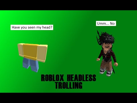 ROBLOX Headless Trolling! - YouTube