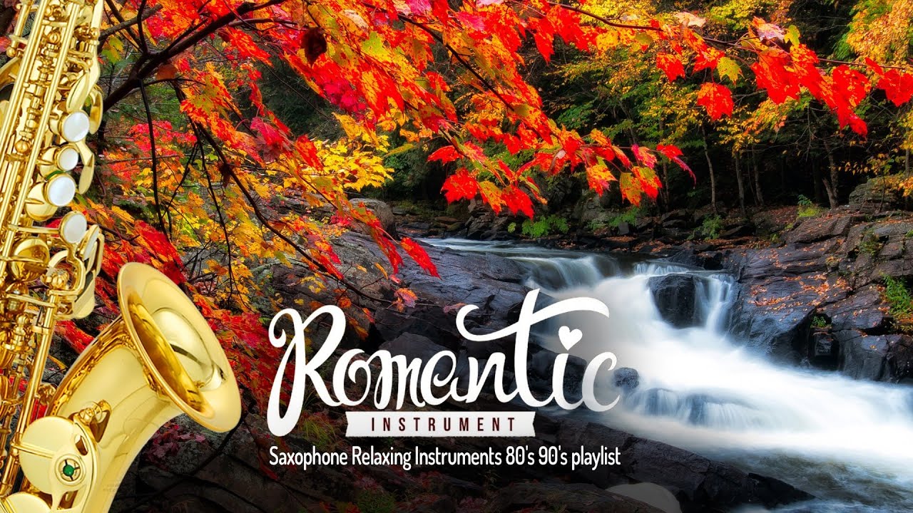 Best Romantic Love Songs Ever - Top 50 Best Saxophone Relaxing ...