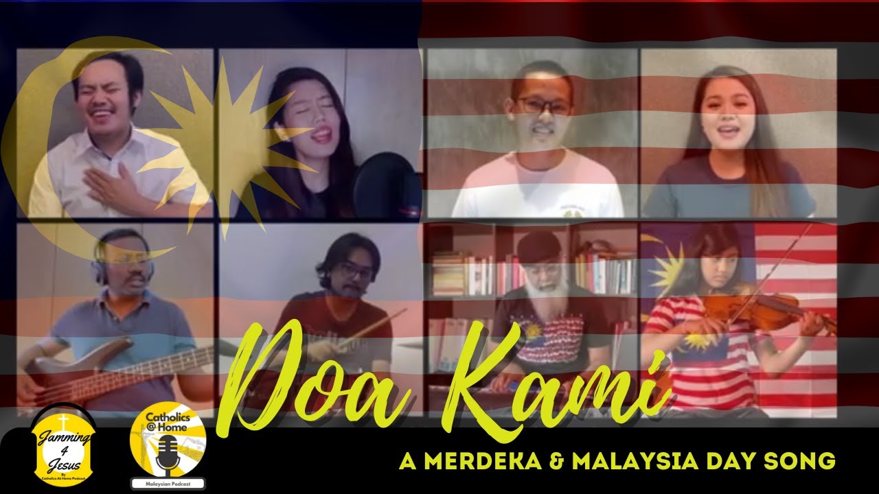 Doa Kami: A Merdeka & Malaysia Day song by Catholics at Home - YouTube
