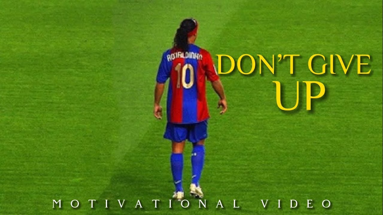 Don’t Give Up - Football Motivation - Motivational Video - YouTube