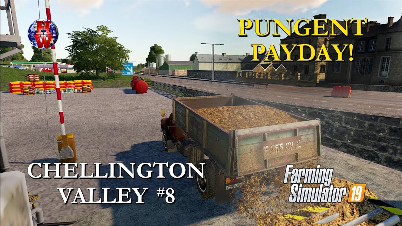 CHELLINGTON VALLEY #8 - PUNGENT PAYDAY! - Farming Simulator 19 Let's ...