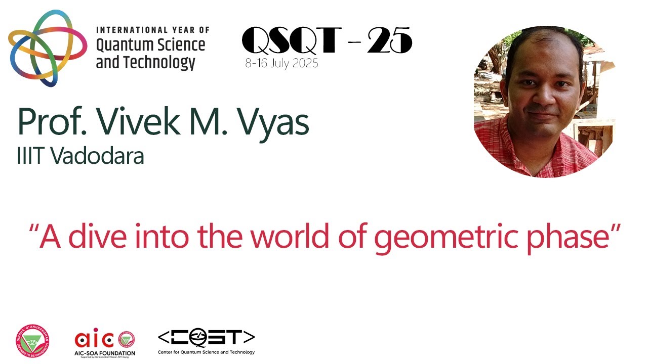 A dive into the world of Geometric Phases | Prof. Vivek Vyas | QSQT ...