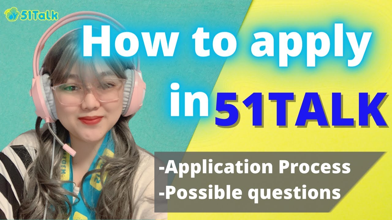 HOW TO APPLY IN 51TALK | Process of Application | Possible Questions ...