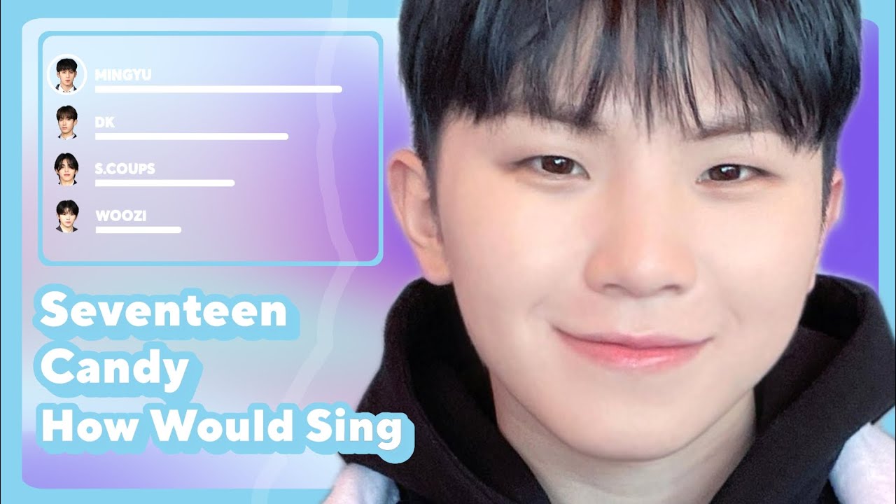 How Would SEVENTEEN sing Candy (by NCT Dream) [Christmas Special] - YouTube