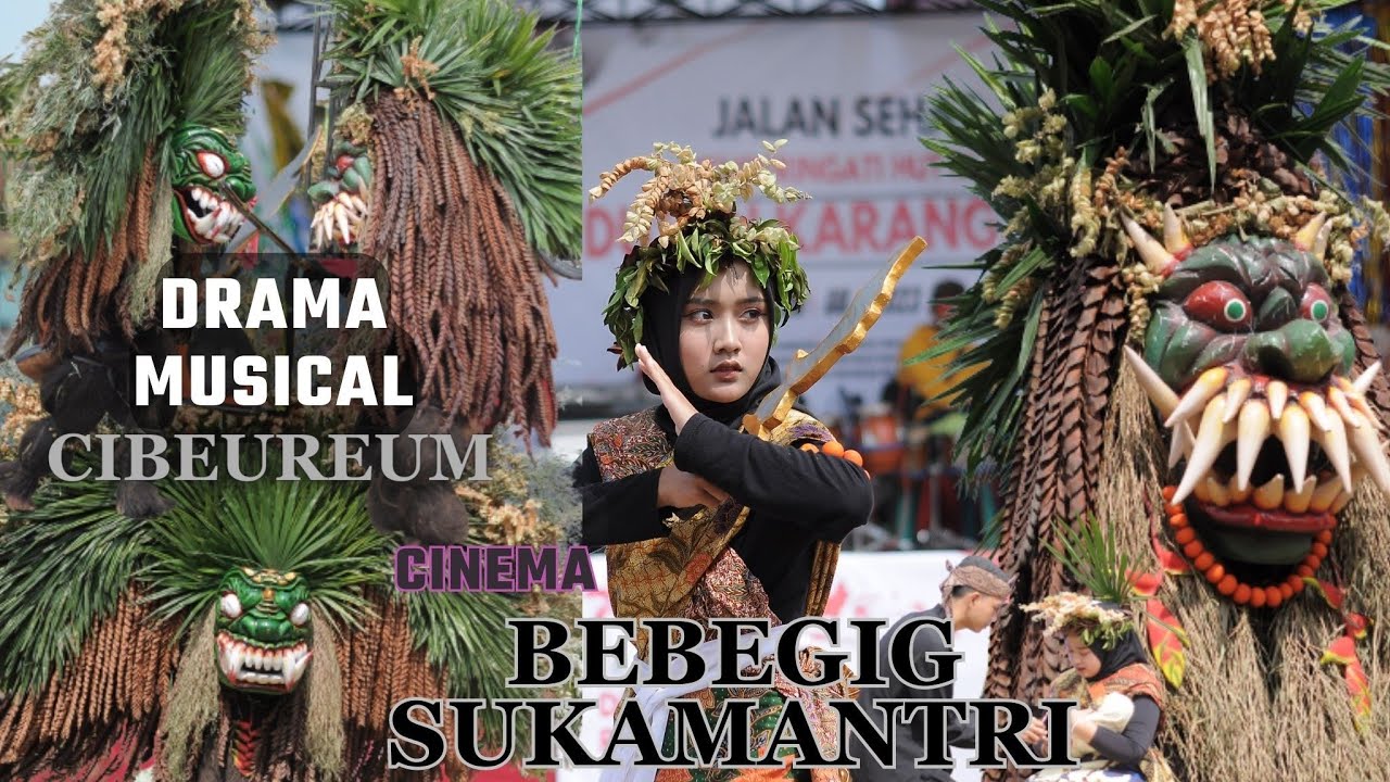 BEBEGIG SUKAMANTRI - CIBEUREUM DRAMA MUSICAL #jabarjuara #kreasiseni # ...