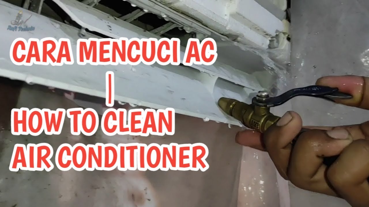 Cara cuci AC sendiri | Learn How to clean air conditioner cleaning at ...