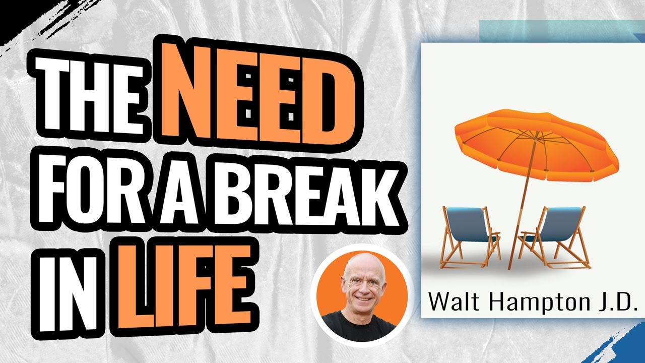The Need For A Break In Life - YouTube