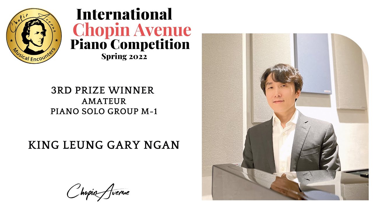 King Leung Gary Ngan: Solo Group M-1 3rd Prize - Chopin, Op 23 Ballade ...