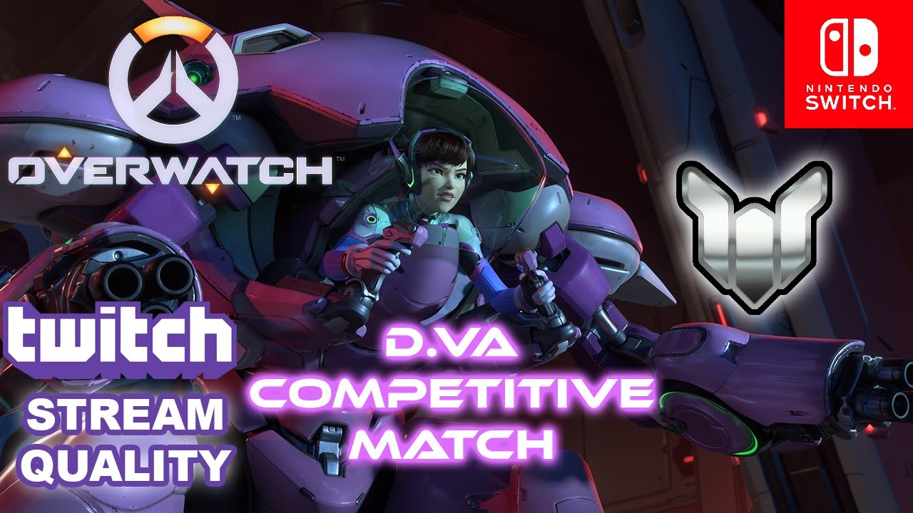 Overwatch D.va Competitive Match | Nintendo Switch | Twitch (stream ...