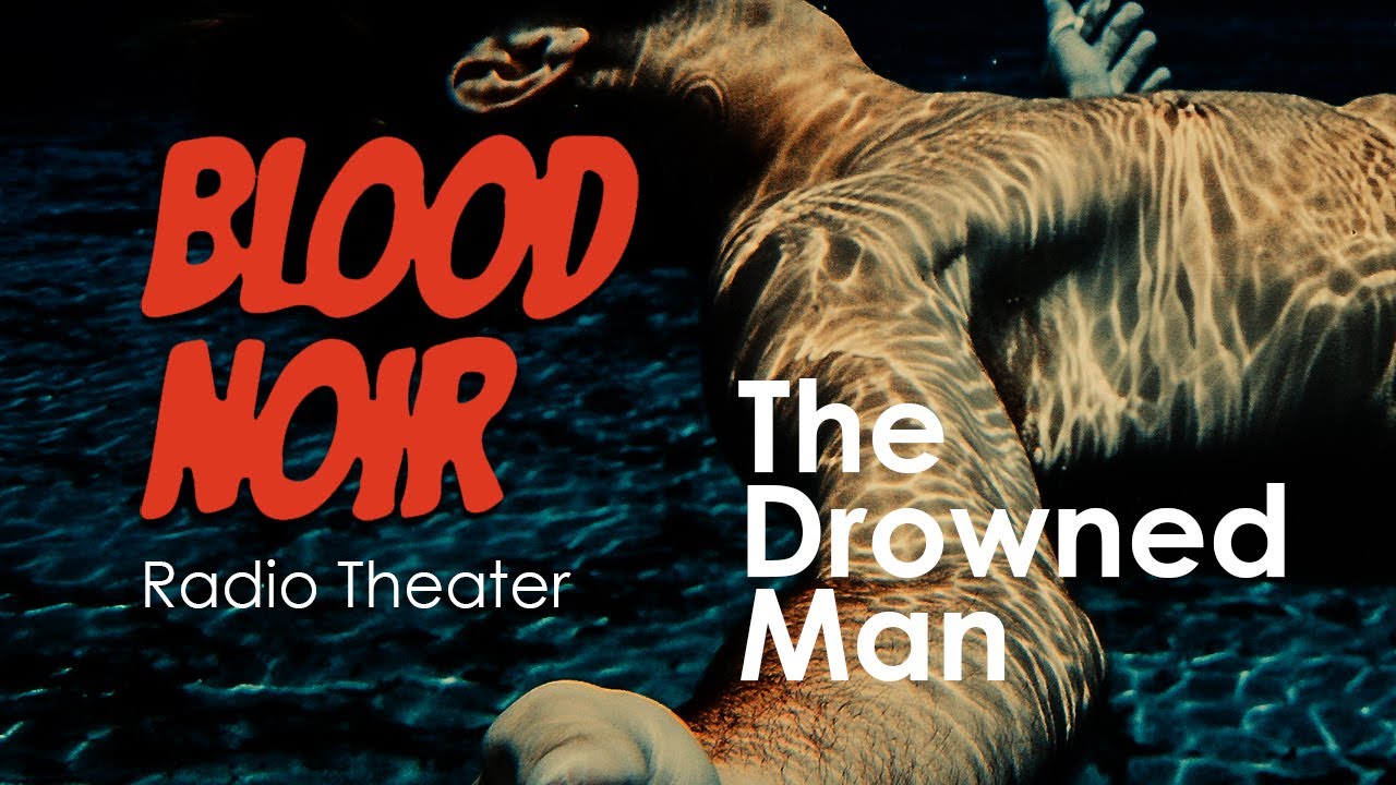 The Drowned Man - A Socialite’s Battle with an Undying Curse - Audio ...