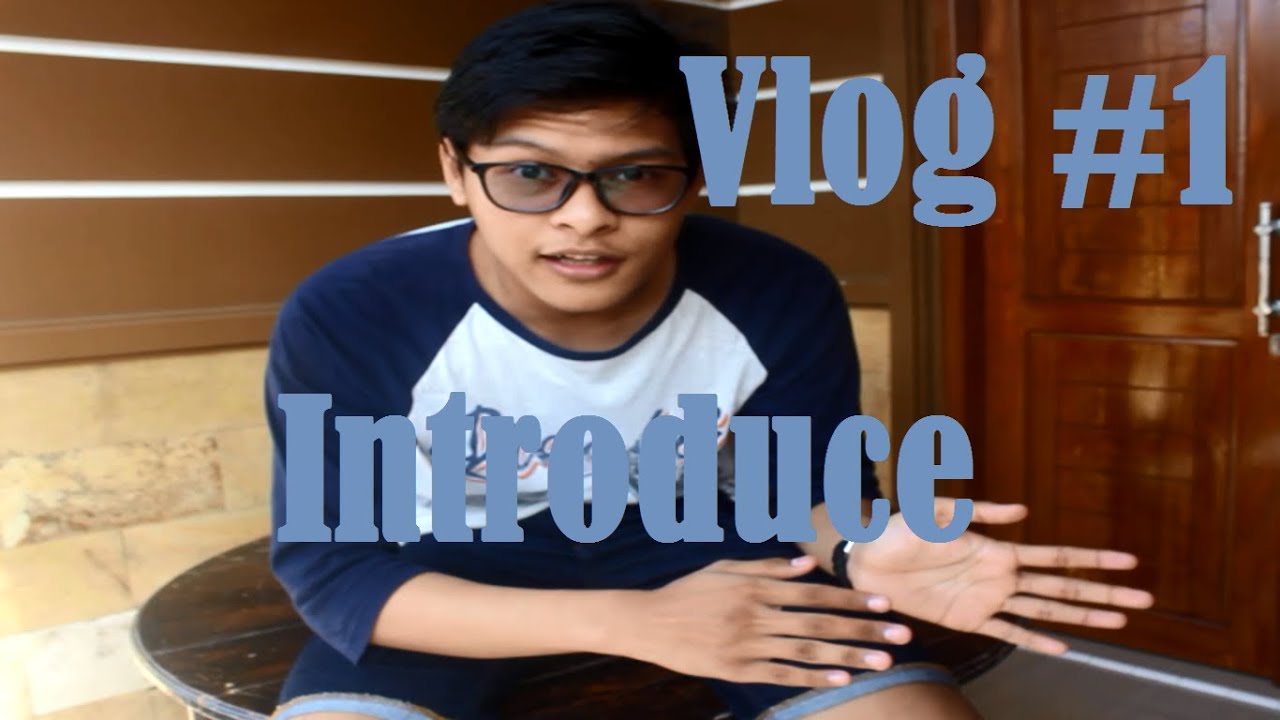 Vlog #1 - Introduce - YouTube
