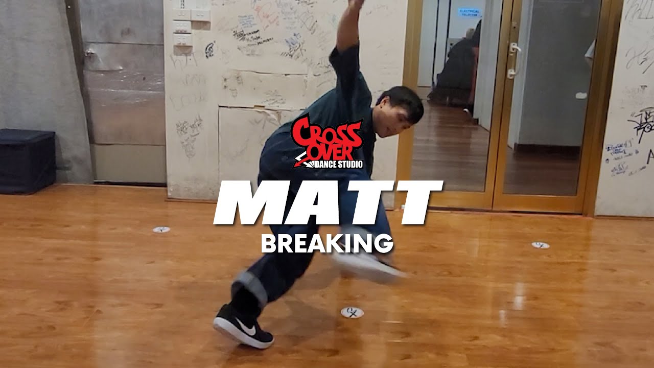 Breaking w Matt @ Crossover Dance - YouTube
