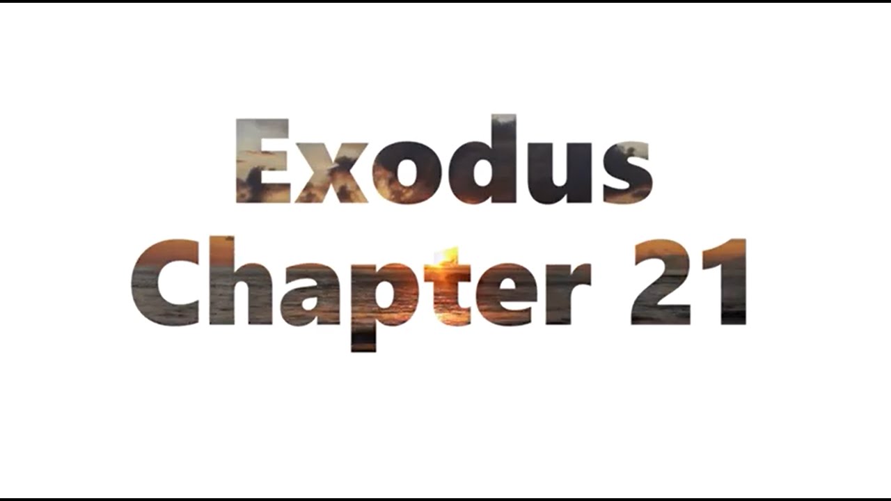 The Book of Exodus Chapter 21 - New King James Version (NKJV) - Audio ...