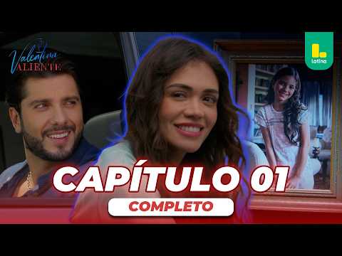 VALENTINA VALIENTE - CAPÍTULO 01 COMPLETO ¡GRAN ESTRENO!  | LATINA TELEVISIÓN