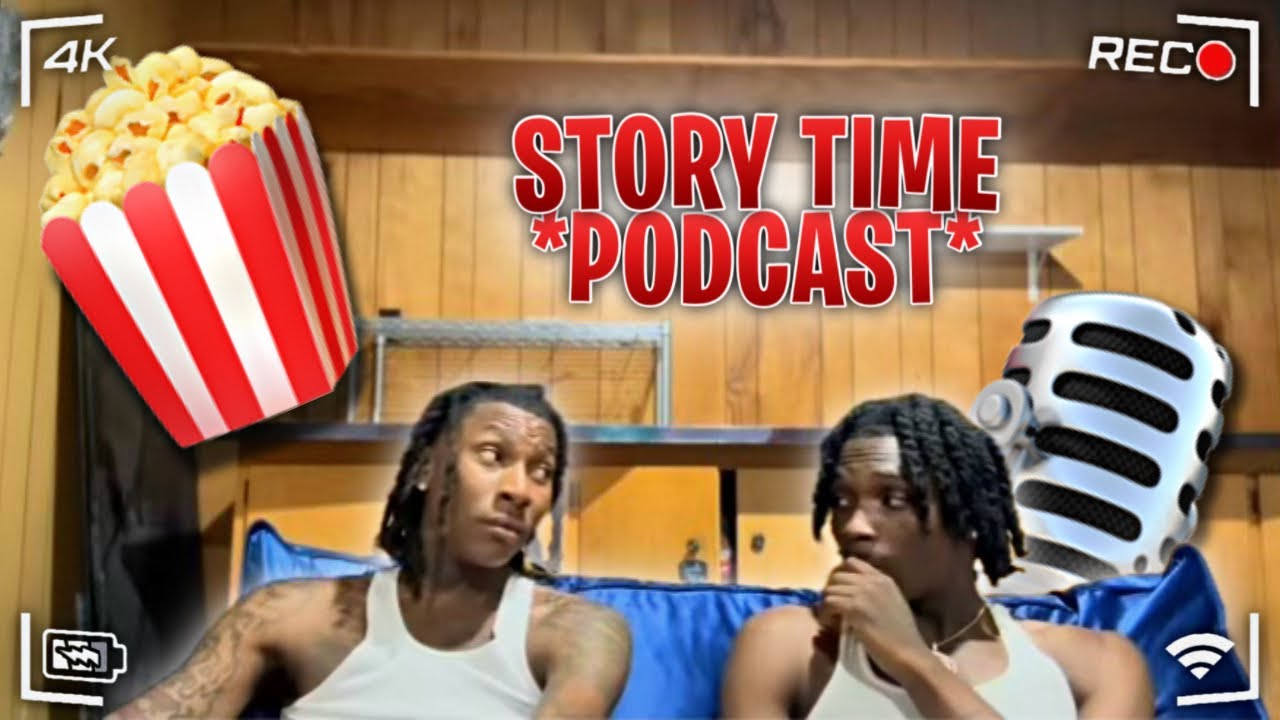 STORY TIME PODCAST WITH @Sturddd ‼️....GETS PERSONAL 🍿👀 - YouTube