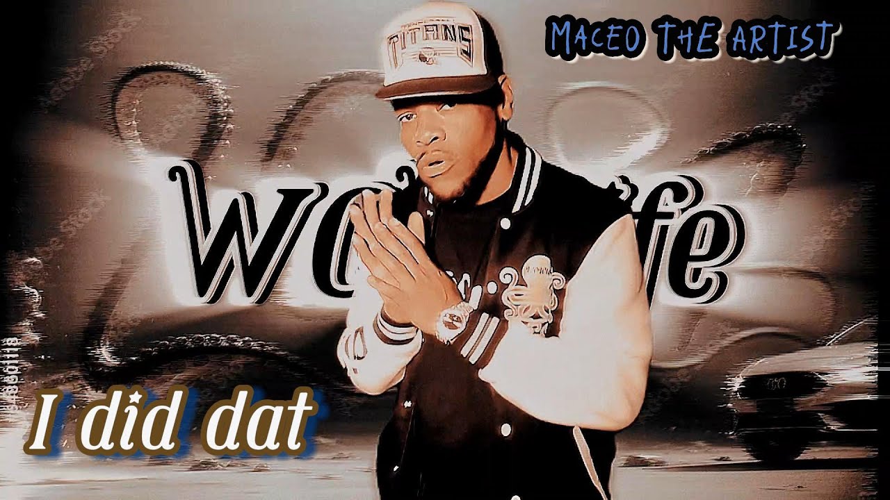 I Did Dat by Maceo The Artist - YouTube