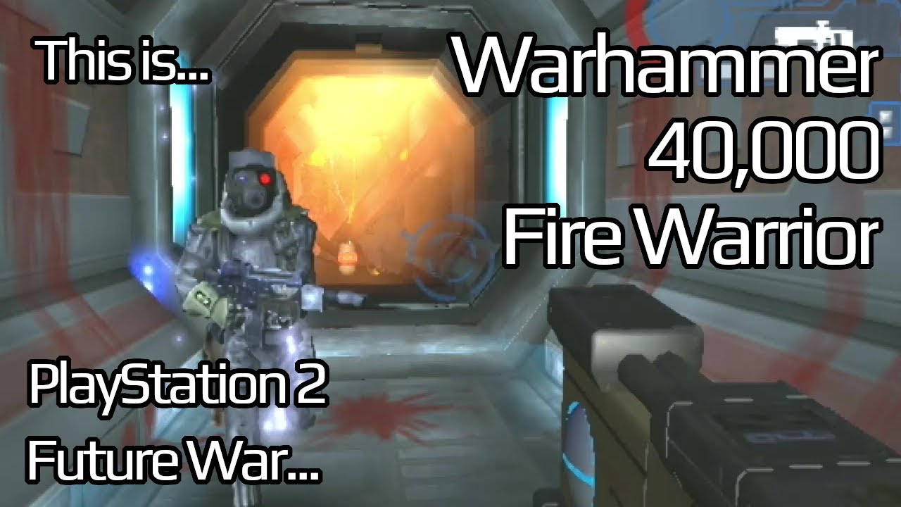This is Warhammer 40000 Fire Warrior for the PlayStation 2 - YouTube