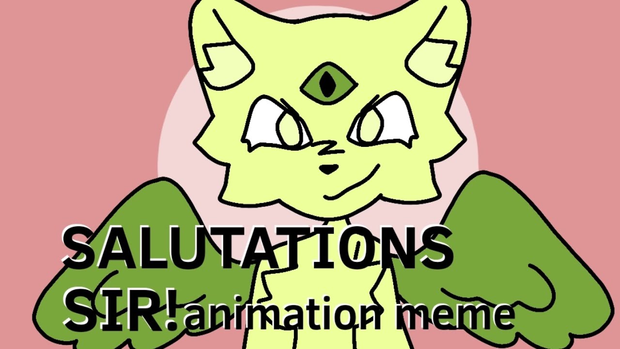 salutations sir! ★ animation meme ★ fw[?] ★ loop ★ - YouTube