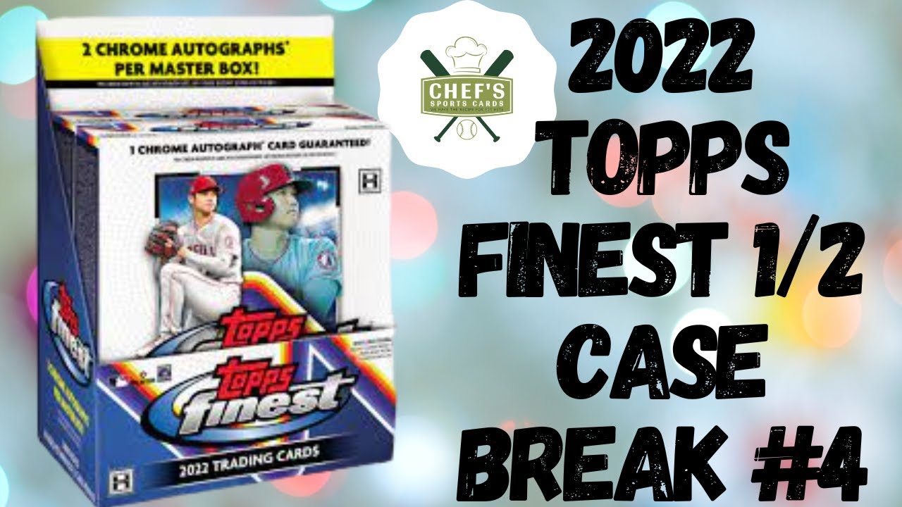 2022 TOPPS FINEST 1/2 CASE BREAK #4 - LIVE 1/28/2022 - YouTube