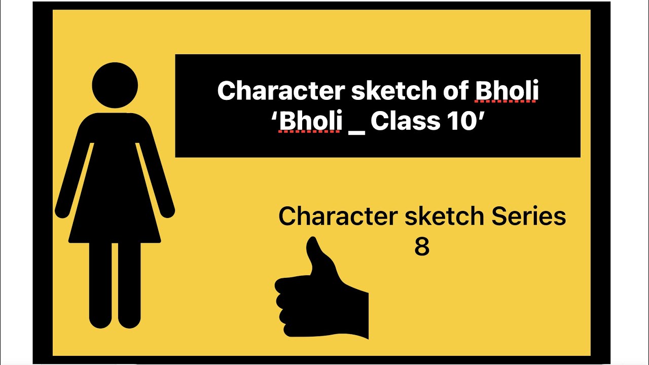 Character sketch of bholi | bholi character sketch class 10 | character ...